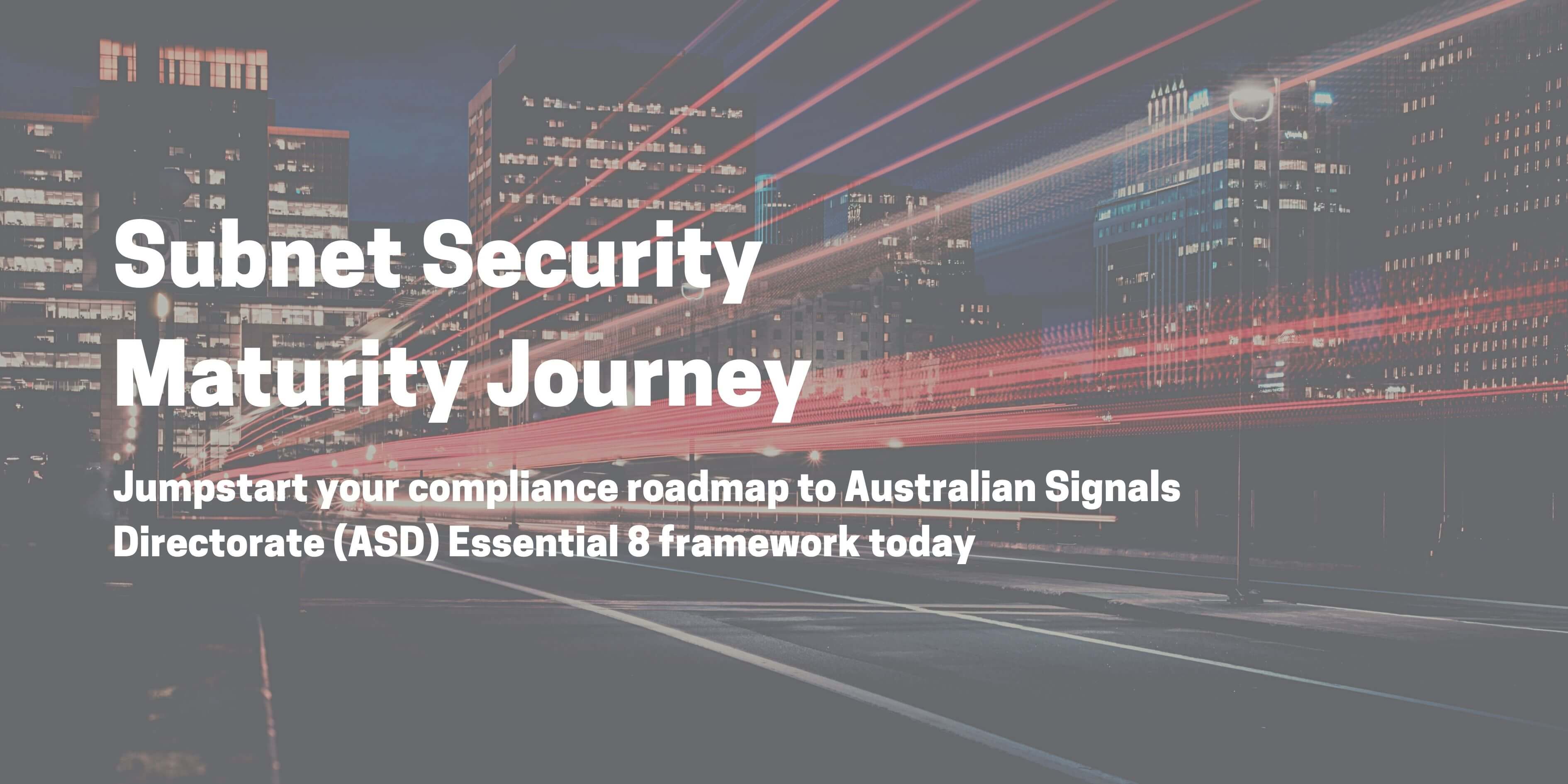 Subnet Security Maturity Journey